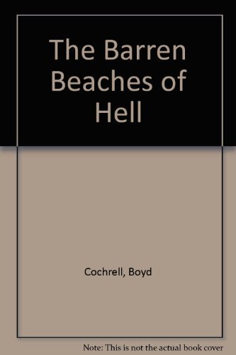 The barren beaches of hell: Cochrell, Boyd: Amazon.com: Books
