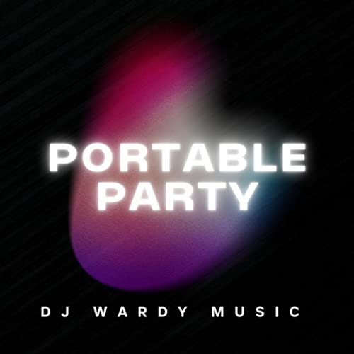 Écouter Portable Party par DJ Wardy Music sur Amazon Music Unlimited