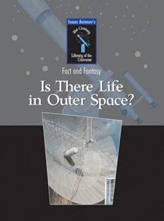 Is There Life In Outer Space (Isaac Asimov's 21st Century Library of ...