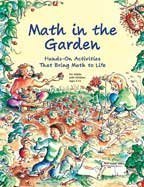 Math in the Garden: Hands-On Activities That Bring Math to Life, Ages 5 ...