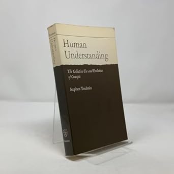 Human Understanding, Volume I: The Collective Use and Evolution of ...
