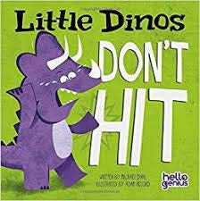Little Dinos Don't Hit (Hello Genius): Michael Dahl: 9781479550104 ...