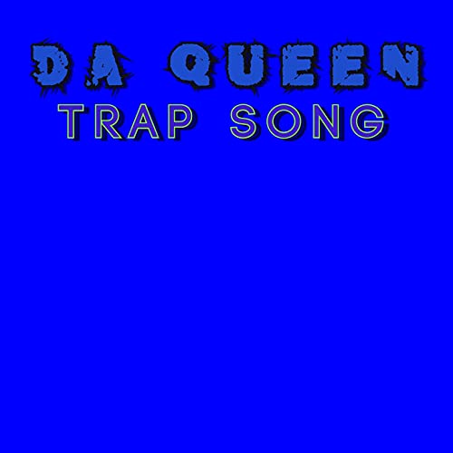 Trap Song de Da Queen en Amazon Music Unlimited