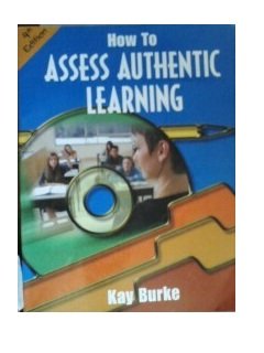 Amazon.co.jp: How to Assess Authentic Learning : Kay Burke: 洋書