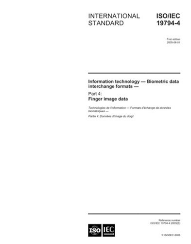 ISO/IEC 19794-4:2005, Information technology - Biometric data ...