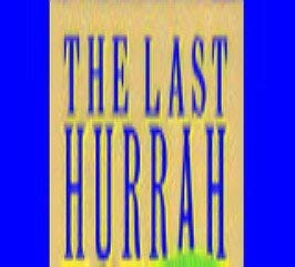 The Last Hurrah: Edwin O'Connor: 9780553111309: Amazon.com: Books