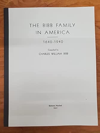 The Bibb family in America, 1640-1940,: Bibb, Charles William: Amazon ...