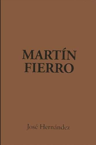 El Gaucho Martin Fierro/the Gaucho Martin Fierro (Bilingual Edition ...