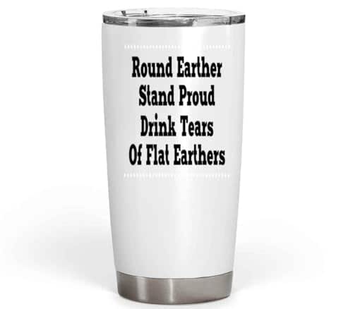 Amazon.com: Inspirational Gift Funny Round Earther Premium Quality Gift ...