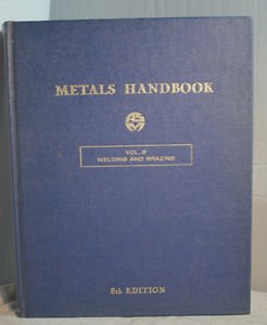 Metals Handbook, Vol. 6, Welding and Brazing, Eighth Edition (Metals ...
