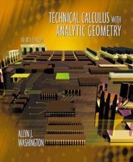 Technical Calculus With Analytic Geometry: Alyn J. Washington Allyn J ...