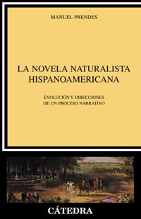 Amazon.com: La novela naturalista hispanoamericana: Evolución y ...