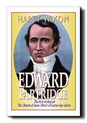 Edward Partridge - First Bishop of The Church of Jesus Christ of Latter ...