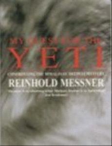 My Quest For The Yeti: Reinhold Messner: 9780330390866: Amazon.com: Books