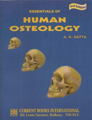 Buy ESSENTIALS OF HUMAN OSTEOLOGY (3RD EDITION) BY ASIM KUMAR DATTA ...