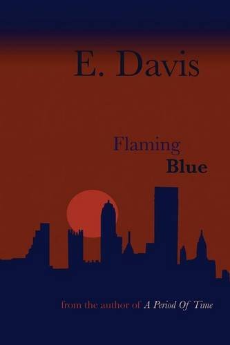 Flaming Blue: Davis, E.: 9781630844523: Amazon.com: Books