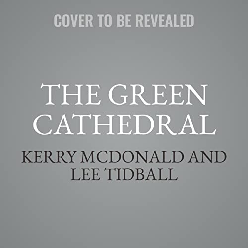Amazon.com: The Green Cathedral (Audible Audio Edition): Kerry McDonald ...
