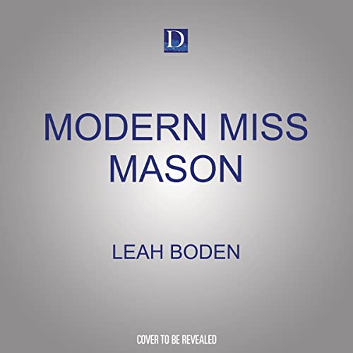 Amazon.com: Modern Miss Mason (Audible Audio Edition): Leah Boden ...