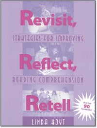 Revisit, Reflect, Retell: Strategies for Improving Reading ...