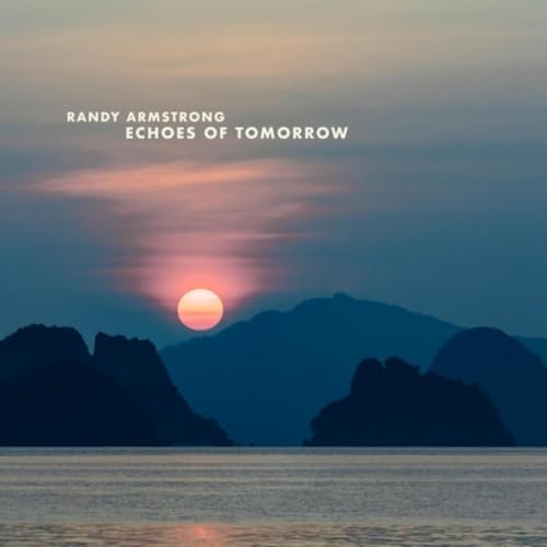 Echoes of Tomorrow by Randy Armstrong on Amazon Music - Amazon.co.uk