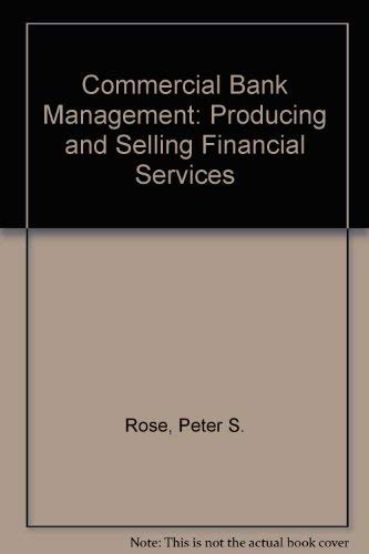 Commercial Bank Management: Producing and Selling Financial Services ...