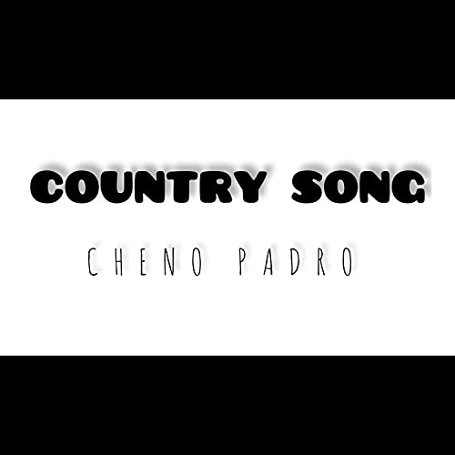 Country Song by Cheno Padro on Prime Music