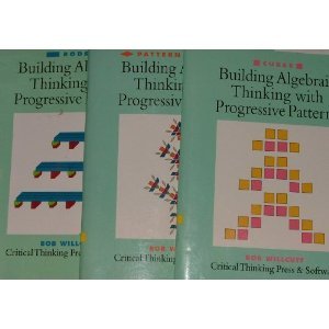 Building Algebraic Thinking with Progressive Patterns, Vol. 1: Pattern ...