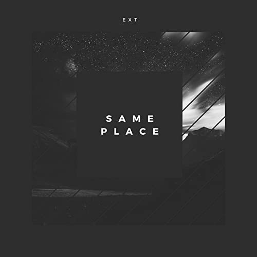 Écouter Same Place par Ext sur Amazon Music Unlimited