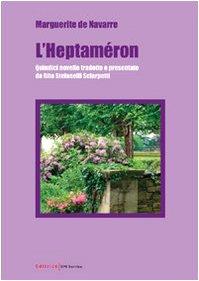 Marguerite de Navarre. L'Heptaméron : Stefanelli Sciarpetti, Rita ...