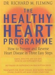The Healthy Heart Programme : How to Prevent and Reverse Heart Disease ...