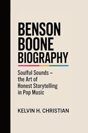 BENSON BOONE BIOGRAPHY: Soulful Sounds – The Art of Honest Storytelling ...