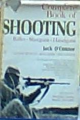 Outdoor Life: Complete Book of Shooting- Rifles, Shotguns, Handguns ...