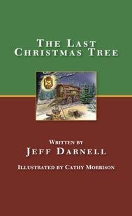 The Last Christmas Tree: Jeff Darnell: 9780984181902: Amazon.com: Books