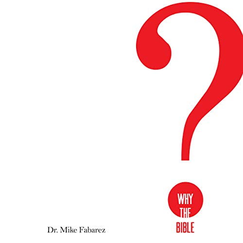 Amazon.com: Why the Bible? (Audible Audio Edition): Dr. Mike Fabarez ...