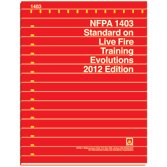 NFPA 1403: Standard on Live Fire Training Evolutions, 2012 Edition ...
