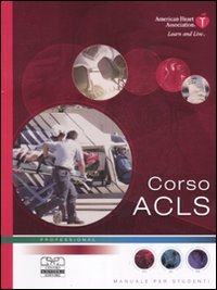 Corso ACLS. Manuale per studenti. Con DVD : Fradella, G., Neglia, D ...