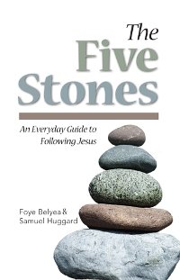 The Five Stones - An Everyday Guide to Following Jesus: Foye Belyea ...