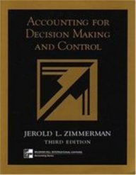 Accounting for Decision Making and Control: Jerold Zimmerman: 9780071169127: Amazon.com: Books