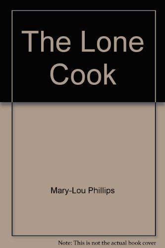 The Lone Cook: Mary-Lou Phillips: 9780646057934: Amazon.com: Books