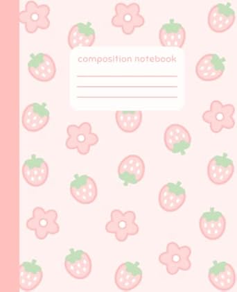 Composition Notebook: College Ruled Cute Strawberry and Kawaii Flower ...