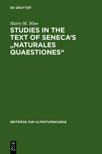 Studies in the Text of Seneca's "Naturales Quaestiones" (Beitr GE Zur ...