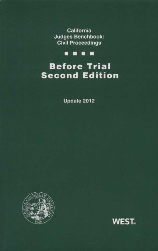 California Judges Benchbook: Civil Proceedings - Before Trial, Second ...