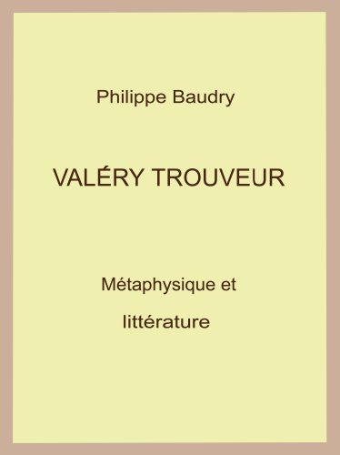 Valéry trouveur: métaphysique et littérature eBook : Baudry, Philippe ...