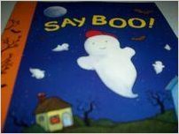 Say Boo: Graham-Barber, Lynda: 9780439133456: Amazon.com: Books