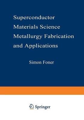 By Foner, Simon Superconductor Materials Science: Metallurgy ...