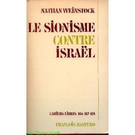 Amazon.fr - Nathan Weinstock. Le Sionisme contre Israël - Weinstock ...