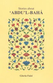 Stories about Abdu'l-Baha': Gloria Faizi: 9788186953099: Amazon.com: Books