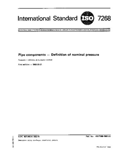 ISO 7268:1983, Pipe components - Definition of nominal pressure ...