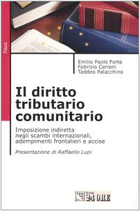 Il Diritto Tributario Comunitario. Imposizione Indiretta Negli Scambi Internazionali ...