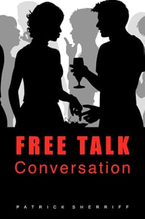 Free Talk Conversation: Sherriff, Patrick: 9798387896453: Amazon.com: Books